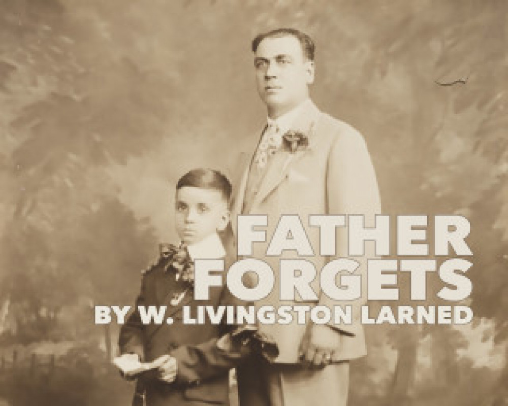 Америкчуудын сэтгэлийг хөдөлгөж, ухаарал хайрласан “Father Forgets”